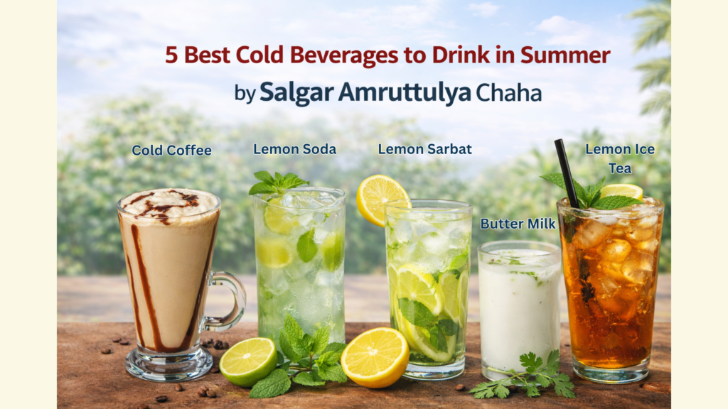 5 Best Cold Beverages to Drink in Summer | Salgar Amruttulya